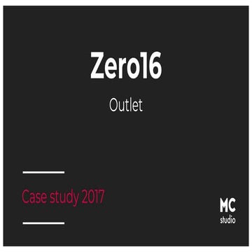 Case study: Zero16 Outlet | PPT