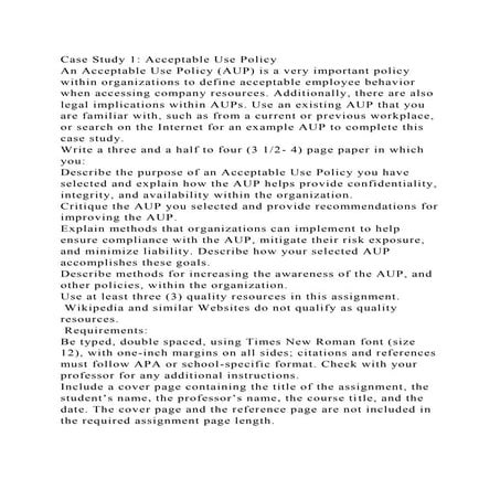 Case Study 1 Acceptable Use PolicyAn Acceptable Use Policy (AUP) .docx