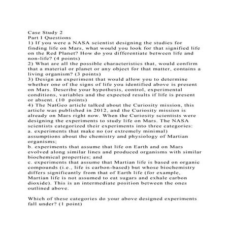 Case Study 2Part I Questions1) If you were a NASA scientist de.docx