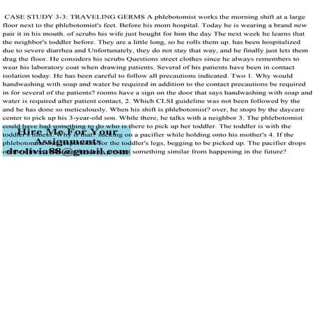 CASE STUDY 3-3 TRAVELING GERMS A phlebotomist works the morning sh.pdf