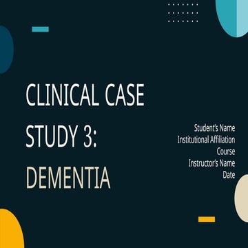 Case Study 3 Dementia.pptx on Handling Dementia | PPTX