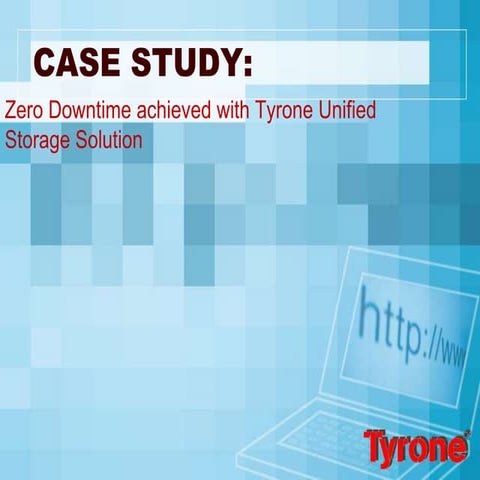Zero Downtime with Tyrone Unified Storage Solution | PPTX