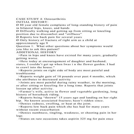 CASE STUDY 4 OsteoarthritisINITIAL HISTORYØ 80 year old fema.docx