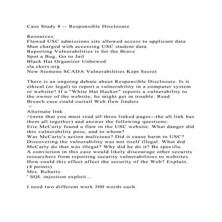 Case Study 8 -- Responsible Disclosure ResourcesFlawed USC ad.docx