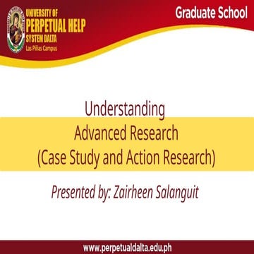 Understanding advanced Research Design (Case Study and Action Research) | PPTX