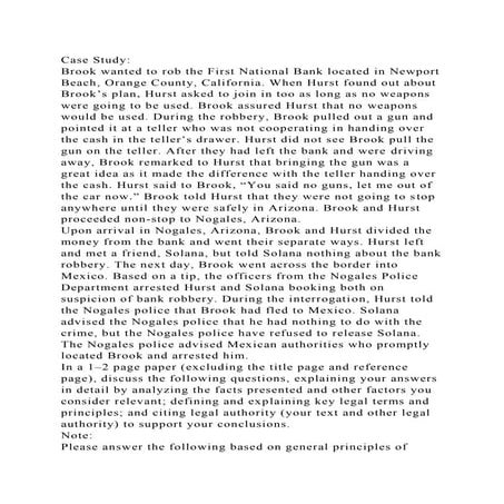 Case StudyBrook wanted to rob the First National Bank located in .docx ...