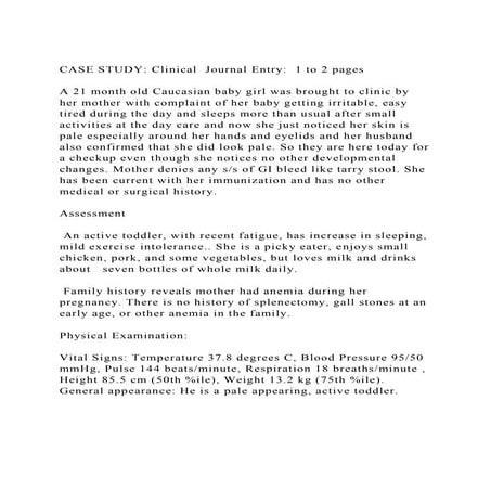 CASE STUDY Clinical Journal Entry 1 to 2 pages A 21 month .docx ...