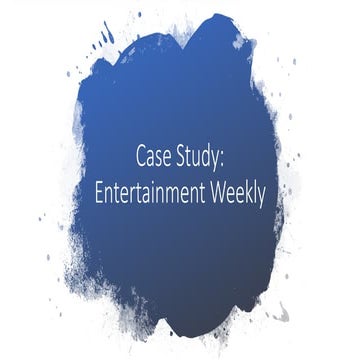 Case study entertainment weekly | PPT