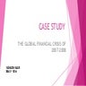 CASE STUDY Financial crisis 2007-8.pptx