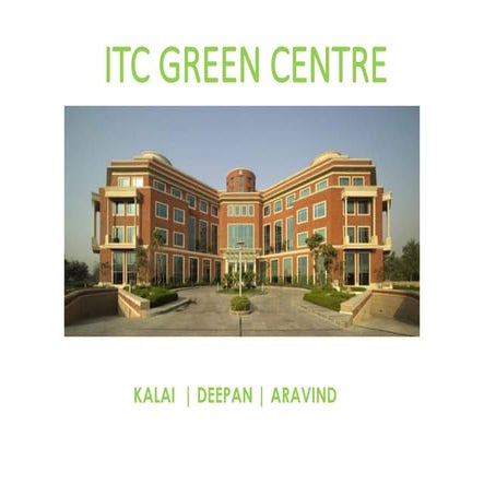 ITC Green Centre Gurgaon | PPTX