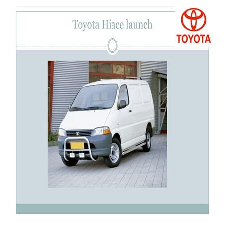 Managing a Toyota Hiace van launch | PDF