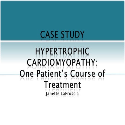 Case Study Hypertrophic Cardiomyopathy | PPTX