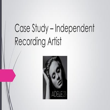 Case study – Independent Recording Artist | PPTX
