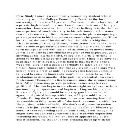 Case Study James is a community counseling student who is interning .docx