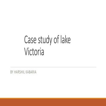 Case study of lake victoria | PPTX