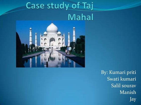 Case study of TAJ MAHAL | PPTX
