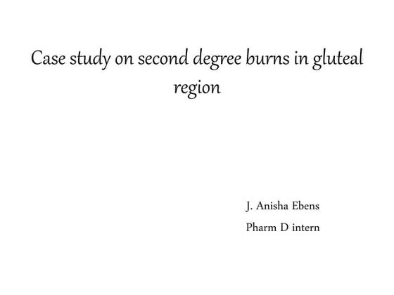 CASE STUDY ON BURNS | PPT
