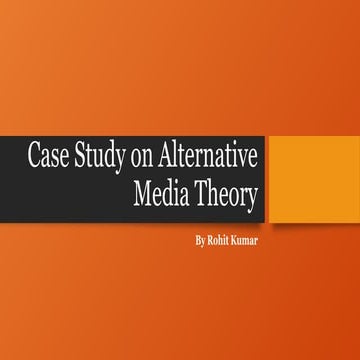 Case Study on Alternative Media Theory.pptx