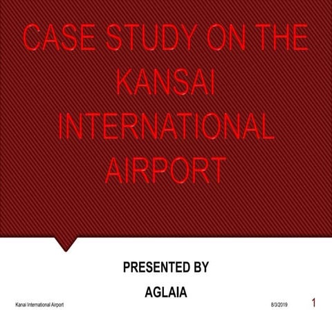 Case study on the kansai international airport | PPTX