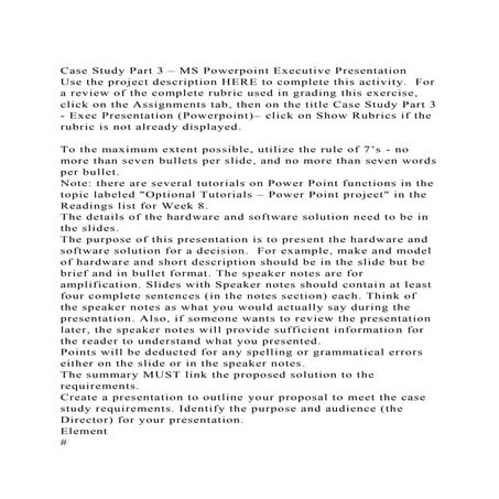Case Study Part 3 – MS Powerpoint Executive PresentationUse the .docx