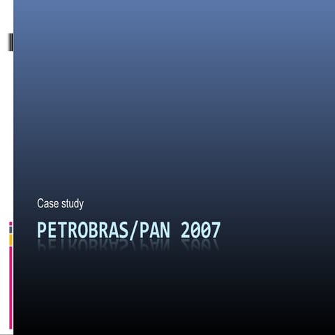 Case study petrobras no pan 2007 | PPT
