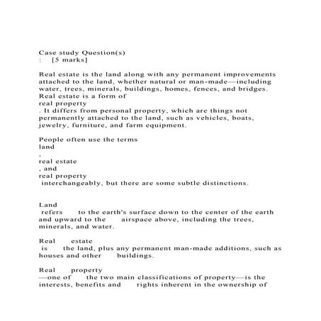 Case study Question(s) [5 marks]Real estate is the lan.docx