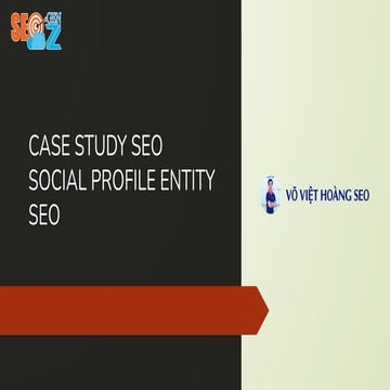 CASE STUDY SEO - SOCIAL PROFILE ENTITY SEO - VÕ VIỆT HOÀNG SEO.pdf