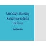 Case Study: Wannacry Ransomware attacks Telefónica | PDF