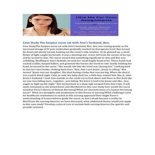 The hospice nurse sat with Anns husband, Ben. Ann was resting quiet.docx