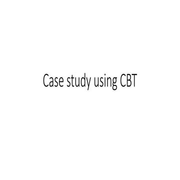 Case study using Cognitive behavioral therapyBT.pptx