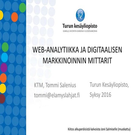 Digitaalisen markkinoinnin perusteet (4/4) - Web-analytiikka - syksy 2016 | PPT