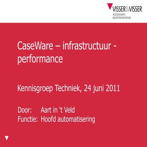 CaseWare - Infrastructuur, performance | PPTX