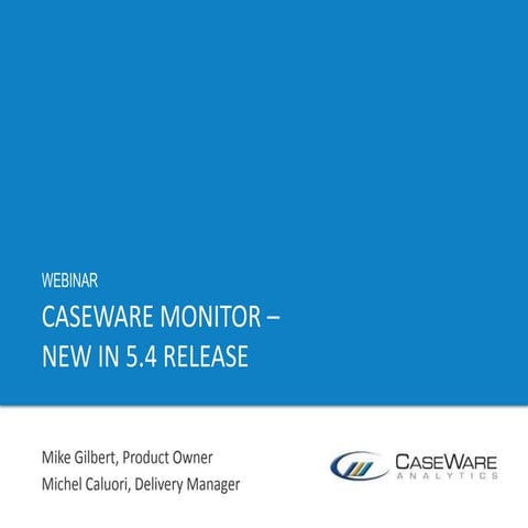 CaseWare Monitor - New in 5.4 Release | PDF