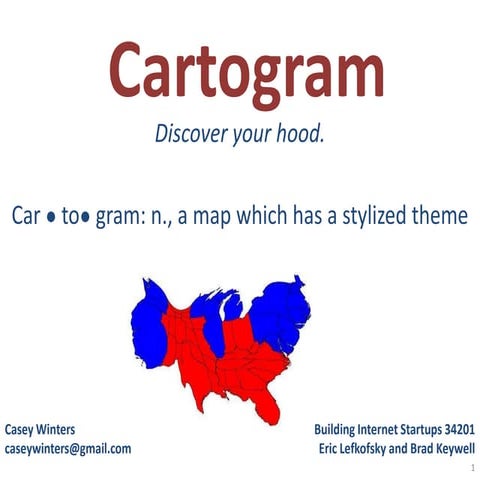 Cartogram: Internet Startup Final Presentation | PPTX | Internet ...