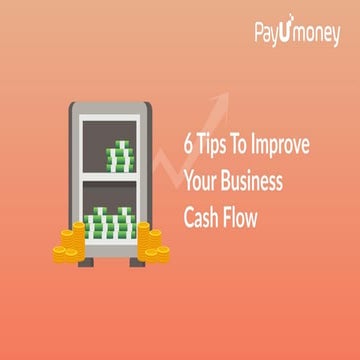 6 Tips to Improve Your Business’ Cash Flow | PPT