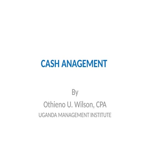 FINANCIAL MANAGEMENT IN HIGHER EDUCATION, CASH ANAGEMENT.pptx