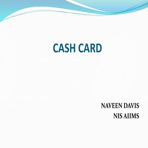 Cash card | PPTX | Credit Cards | Personal Debt