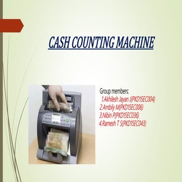 Cash counting machine | PPTX