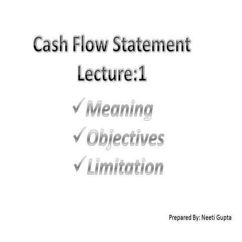 Cash Flow Statement: Meaning, Objectives and Limitations | PPTX
