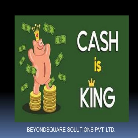 Cash is king | PPTX