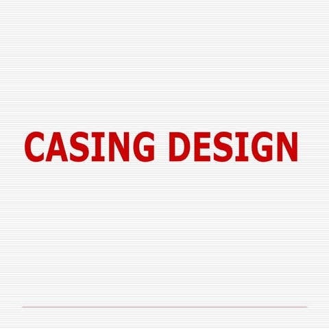 Casing Design for oil and gas indstry with best design | PPT