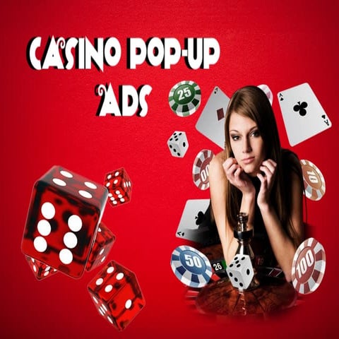 Casino Pop-Up Ads | PPT