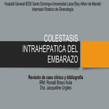 Colestasis intrahepatica del embarazo. revision de caso clínico | PPT