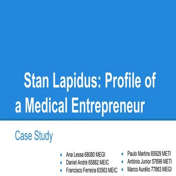 "Stan Lapidus: Profile of a Medical Entrepreneur." | PPTX