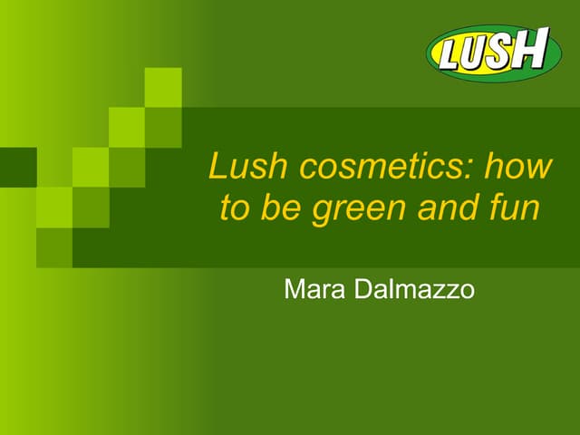 Lush presentation FINAL | PPTX