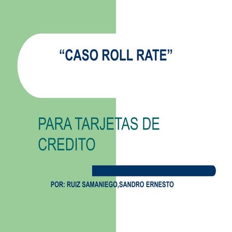CASO_ ROLL_ RATE_FINAL.ppt