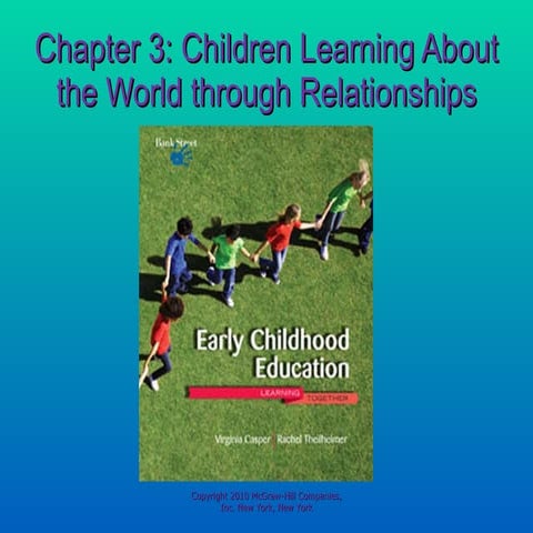 Chapter 3: Children Learning about the World through Relationships | PPT