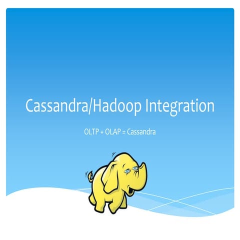 Cassandra/Hadoop Integration | PPTX