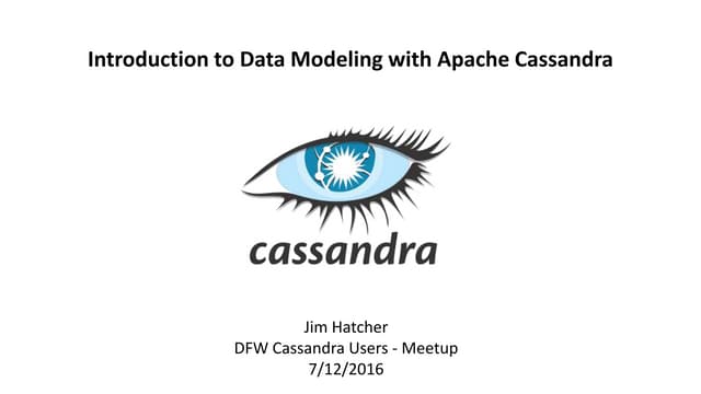 Introduction To Data Modeling In Cassandra Ppt