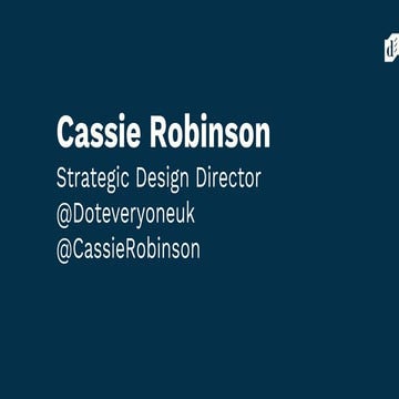 The Application of Tech & the Implications of Tech by Cassie Robinson, Strategic Design Director ...